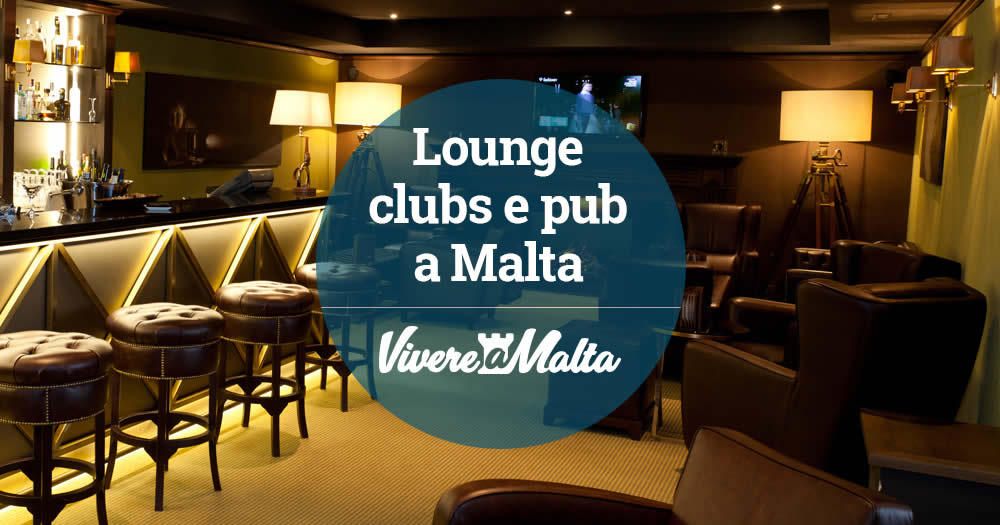Lounge clubs e pubs a Malta - Vivere a Malta